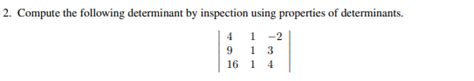 Solved 2 Compute The Following Determinant By Inspection