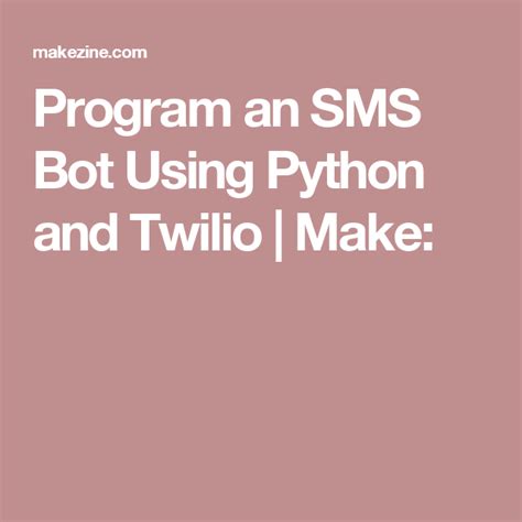 Program An Sms Bot Using Python And Twilio
