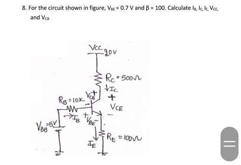 Solved 8 For The Circuit Shown In Figure Vbe 0 7 V And