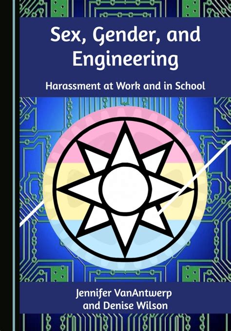 Sex Gender And Engineering Harassment At Work And In School 1st