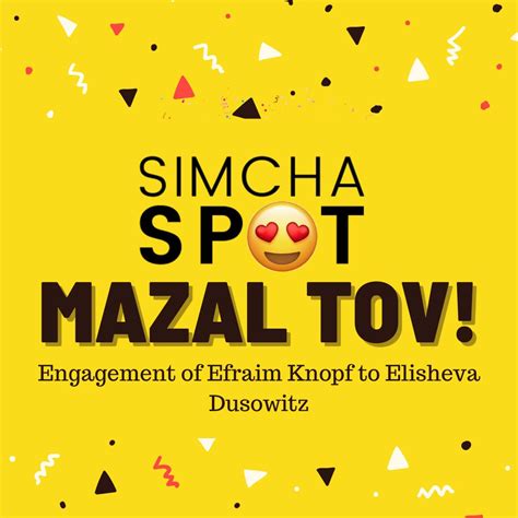 Engagement Of Efraim Knopf To Elisheva Dusowitz Simcha Spot