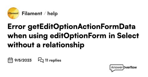 Error Geteditoptionactionformdata When Using Editoptionform In Select Without A Relationship