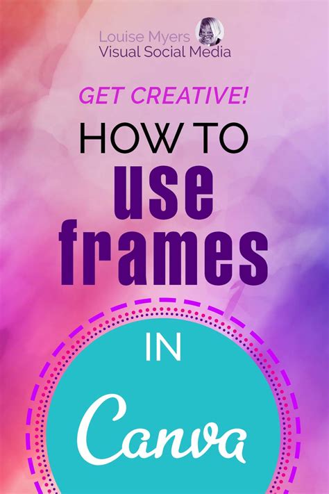 How To Use Frames In Canva For A Unique Look Youll Love Louisem