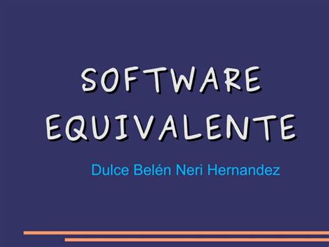 Software Equivalente Ppt
