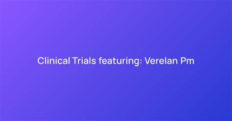 Verelan Pm Everything You Need To Know Power