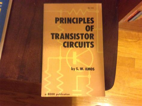 Principles Of Transistor Circuits Introduction To The Design Of Amplifiers Receivers And Other