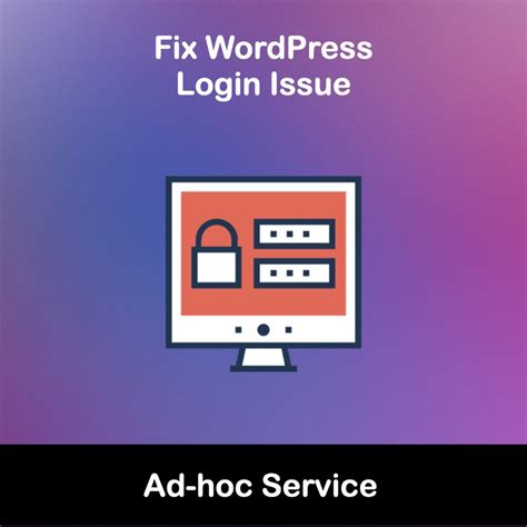 Fix Wordpress Login Issue Ad Hoc Service Service Package Usa