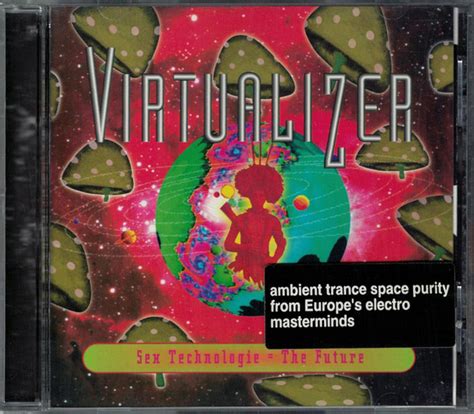 Virtualizer Sex Technologie The Future CD Discogs