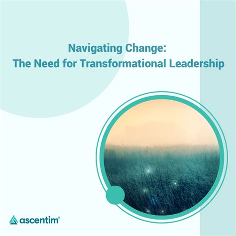 Navigating Change: The Need for Transformational Leadership