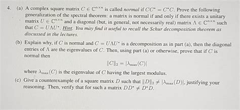 4 A A Complex Square Matrix C E Chx Is Called