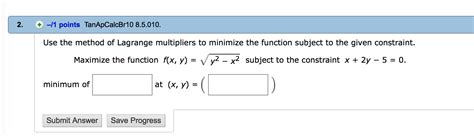 solved use the method of lagrange multipliers to minimize