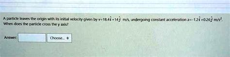 Solved A Particle Leaves The Origin With Its Initial Velocity Given By