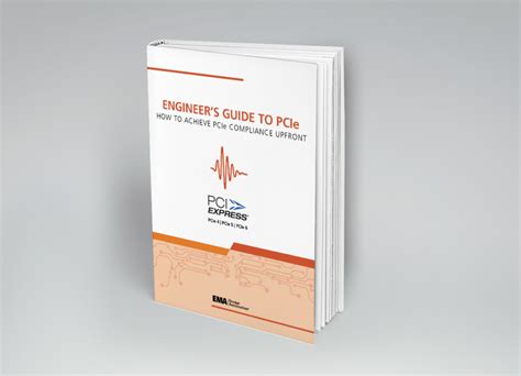 Engineers Guide To Pcie How To Achieve Pcie Compliance Upfront Ema