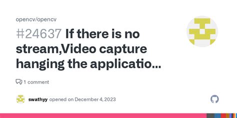 If There Is No Stream Video Capture Hanging The Application And Not Returning Any Value Issue