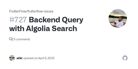 Backend Query With Algolia Search · Issue 727 · Flutterflowflutterflow Issues · Github