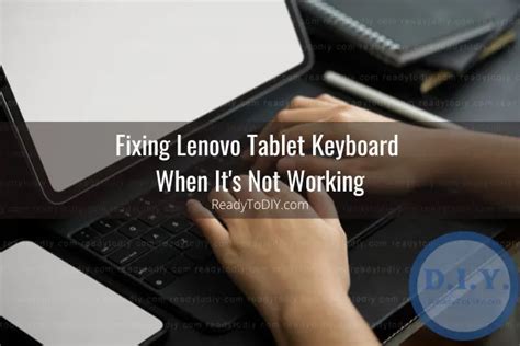 Lenovo Tablet Keyboard Not Working How To Fix Ready To DIY