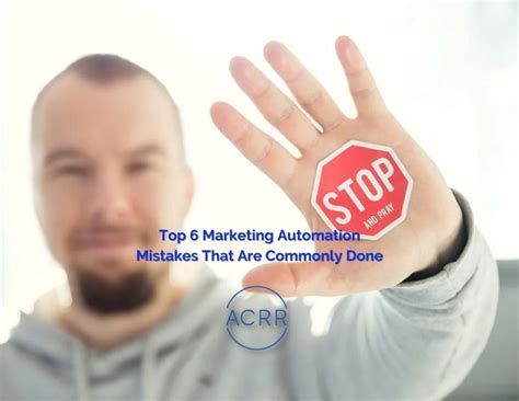 Top 6 Marketing Automation Mistakes That Are Commonly Done
