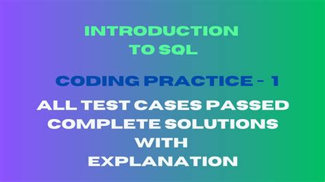 Codingpractice 1 Explanationintroduction To Databases Sql Nxtwaveccbp 4oall Test Cases
