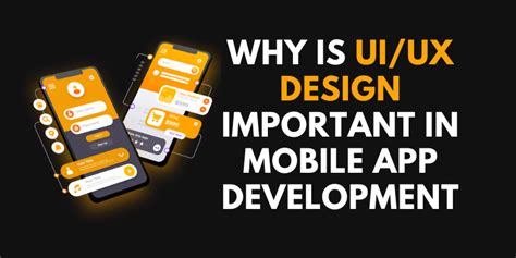 Why Is Ui Ux Design Important In Mobile App Development