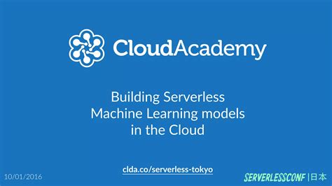 Building Serverless Machine Learning Models In The Cloud Ppt
