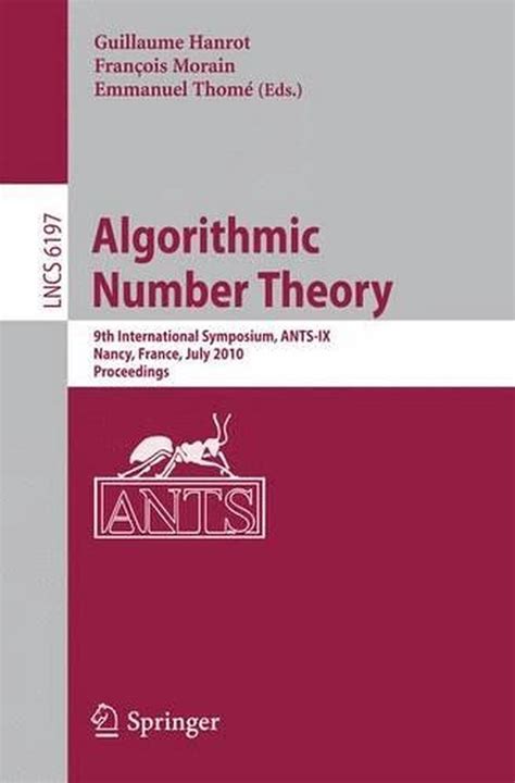 Algorithmic Number Theory 9th International Symposium Ants Ix Nancy France July 19 23 2010