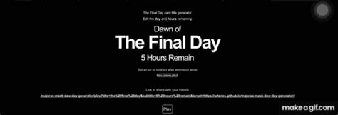 Dawn Of Final Day On Make A 