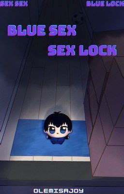 Blue Sex Sex Lock DAY 4 Wattpad