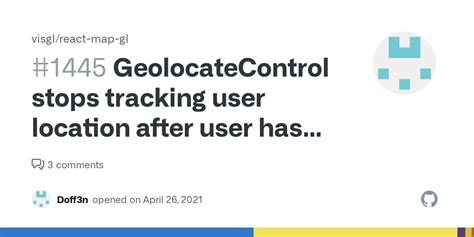Geolocatecontrol Stops Tracking User Location After User Has Moved The Map · Issue 1445 · Visgl