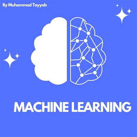 🚀 mastering machine learning muhammad tayyab