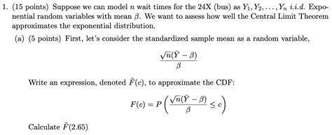 Solved Points Suppose We Can Model N Wait Times For The Chegg