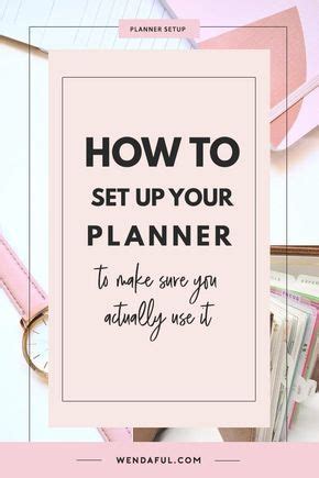 How To Set Up Your Planner To Make Sure You Actually Use It Artofit