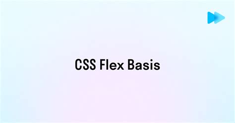 Как использовать Css Flex Basis для адаптивного дизайна