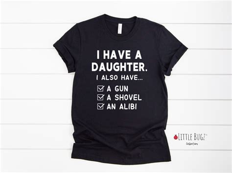 I Have A Daughter T Shirt Funny Dad T Shirt Fathers Day T Dad