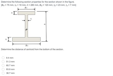 Solved Determine The Following Section Properties For The