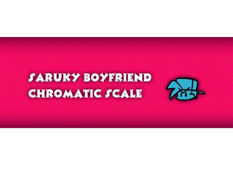 Saruky Boyfriend Chromatic Scale [Friday Night Funkin'] [Modding Tools]