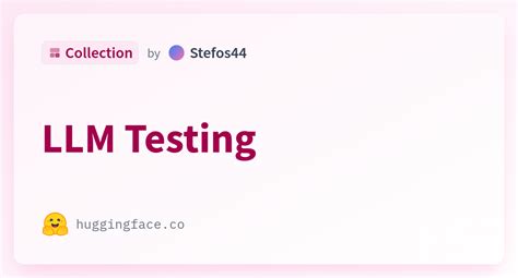 Llm Testing A Stefos44 Collection