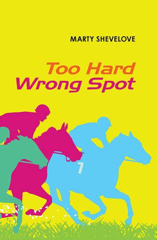 Too Hard Wrong Spot By Marty Shevelove Pb Forty South Publishing