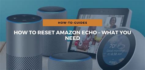 How To Reset Amazon Echo What You Need Speakergy