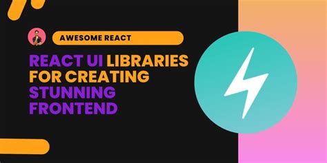 7 react ui component libraries for building beautiful interfaces r devto