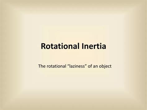 PPT Rotational Inertia PowerPoint Presentation Free Download ID
