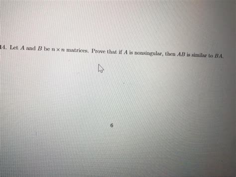 solved 14 let a and b be nxn matrices prove that if a is