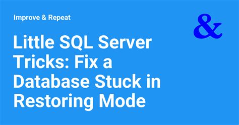 Little Sql Server Tricks Fix A Database Stuck In Restoring Mode