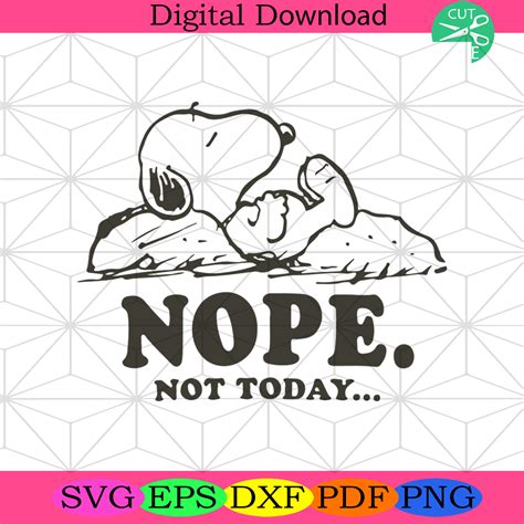Snoopy Nope Not Today Svg Cartoon Svg Snoopy Svg Snoopy Lover Snoopy Nope Not Today Svg Cartoon Svg Snoopy Svg Snoopy Lover