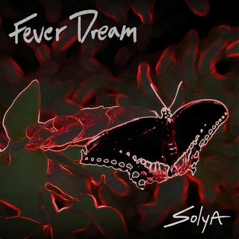 Fever Dream Solya Wiki Fandom