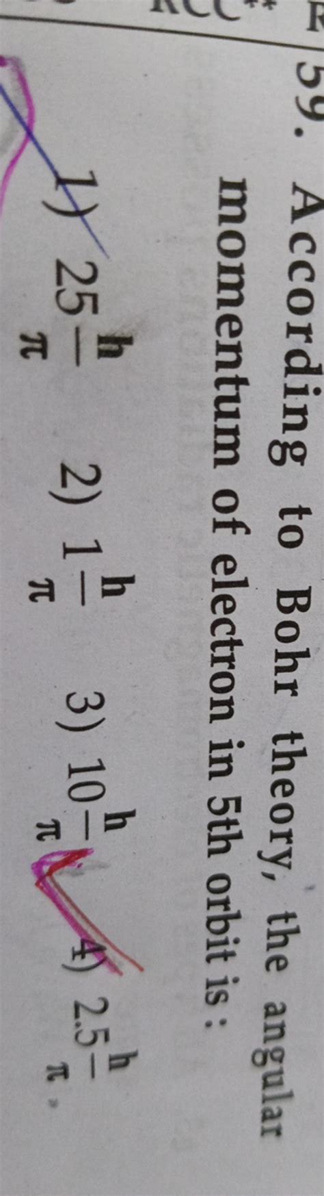 According To Bohr Theory The Angular Momentum Of Electron In 5 Th Orbit