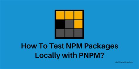 How To Test Npm Packages Locally With Pnpm By Rajdeep Singh