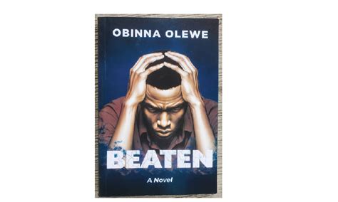 Book Review Obinna Elewes ‘beaten Tackles Plight Of Nigerian Youths In A Stagnant Society