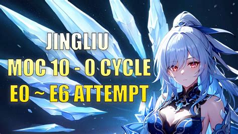 Jingliu Destroy Moc 10 With 0 Cycle E0 ~ E6 S1 Showcase Youtube