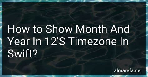 How To Show Month And Year In S Timezone In Swift In