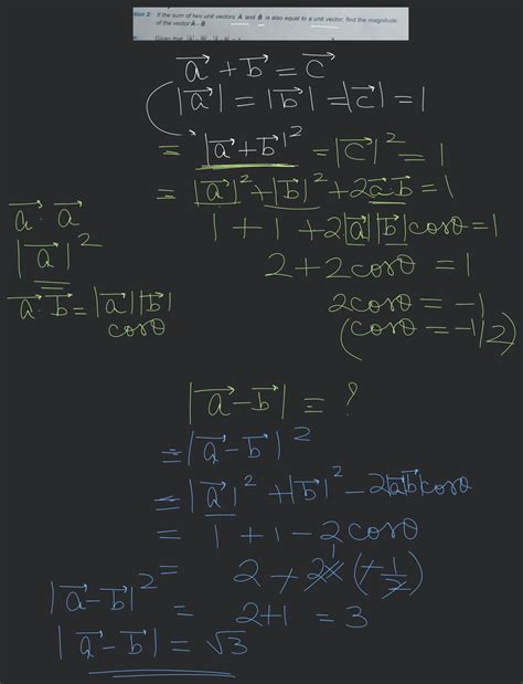 Tion 2 If The Sum Of Two Unit Vectors A And B Is Also Equal To A Unit Ve